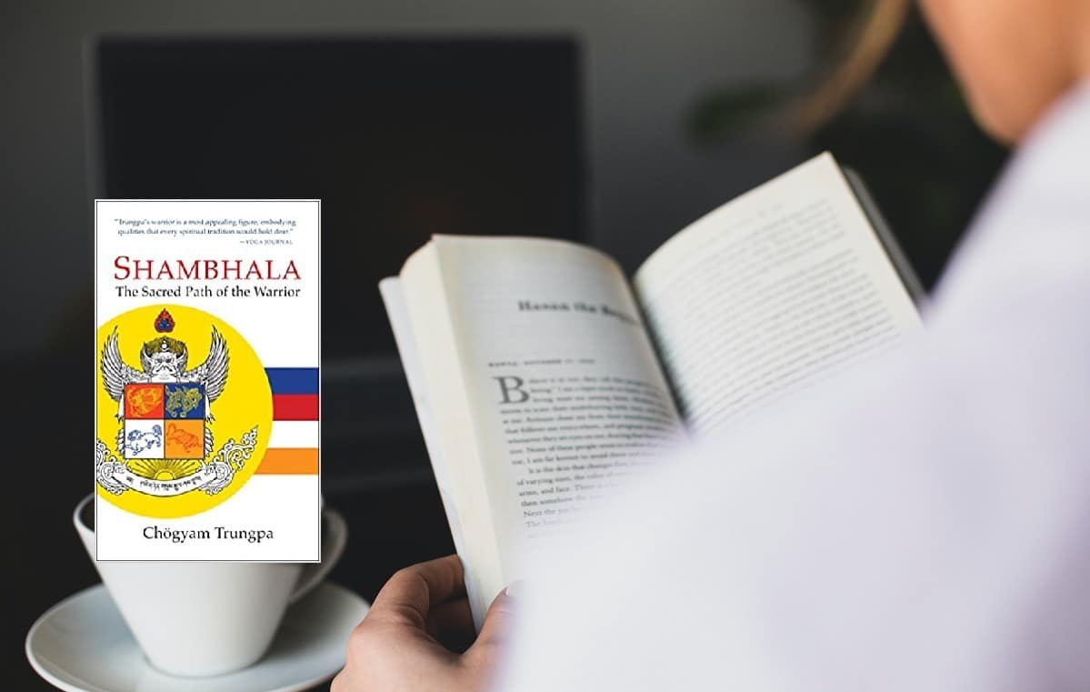 "Shambhala: The Sacred Path of the Warrior" by Chögyam Trungpa ...